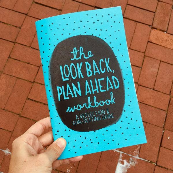 The Look Back Plan Ahead Workbook: Reflection + Goal-Setting – Mutual ...