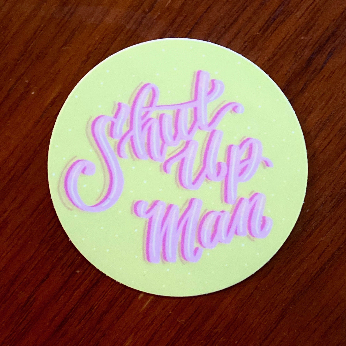 Shut Up Man Sticker – Mutual Adoration + POST