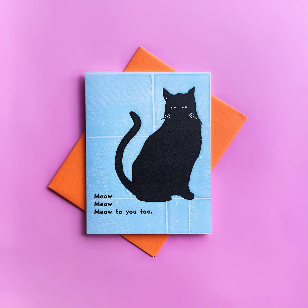 Meow Meow Meow Greeting Card – Mutual Adoration + POST